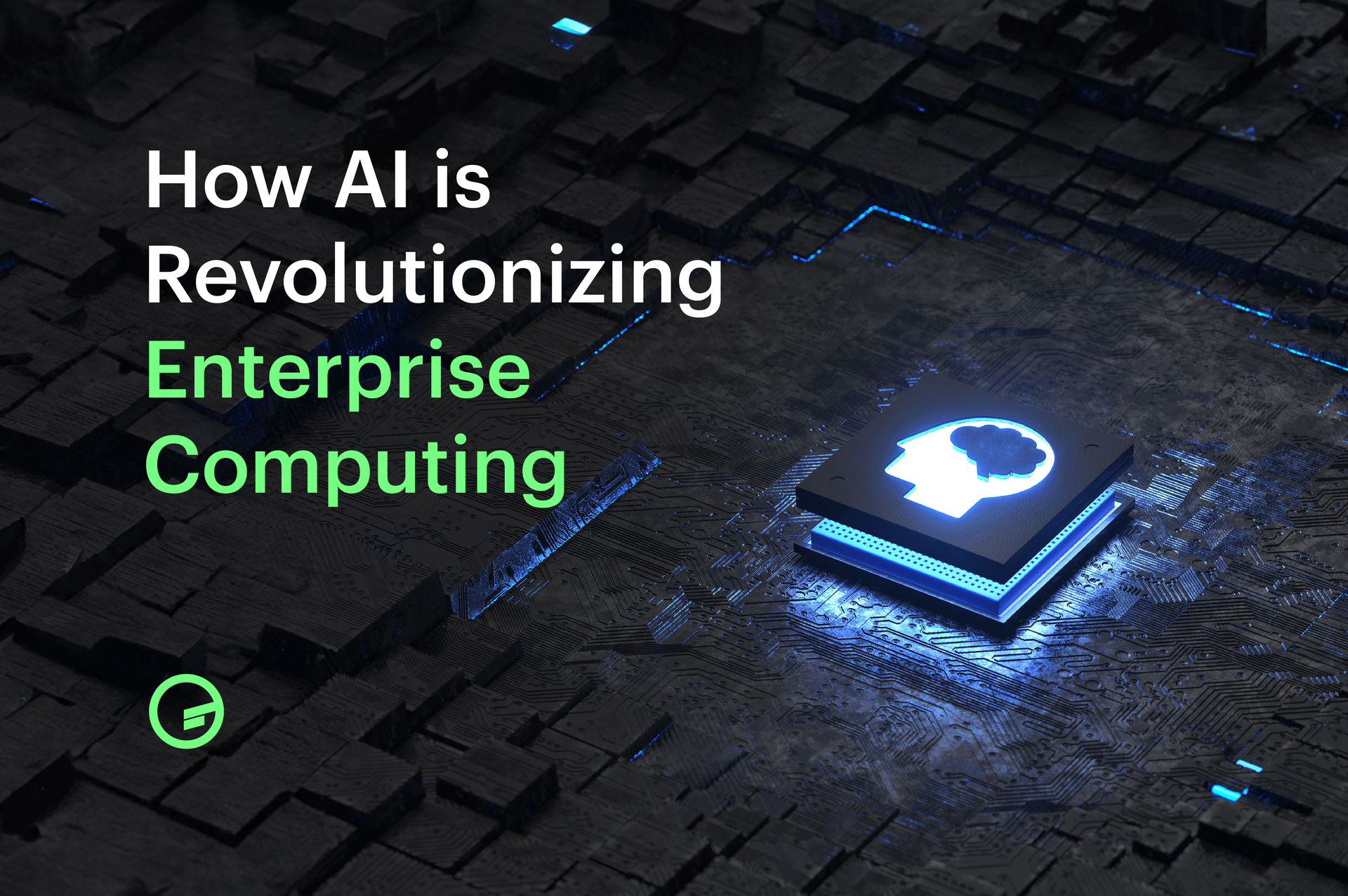 How AI Is Revolutionizing Enterprise Computing